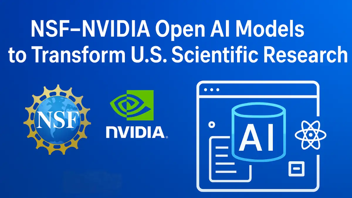 NSF–NVIDIA Open AI Models To Transform U.S. Scientific Research | 1Tak News